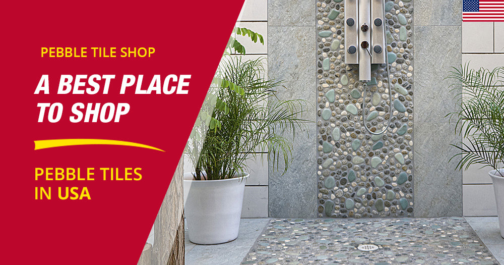 Pebble Tile Shop - The Best Place to Buy Pebble Tiles in the USA